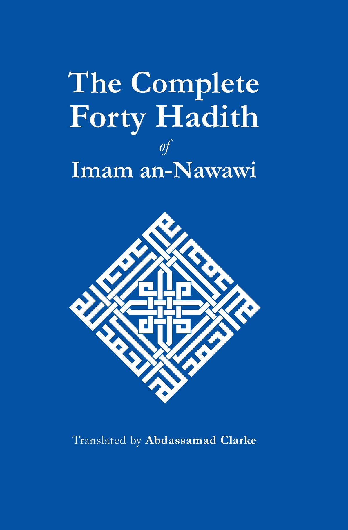 The Complete Forty Hadith (HB) — Blackstone